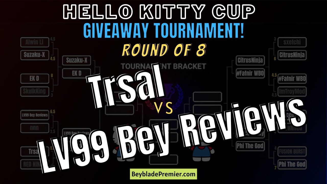 [Match 9/15] LV99 Bey Reviews vs Trsal | Round of 8 | Hello Kitty Cup Giveaway Tournament! - YouTube
