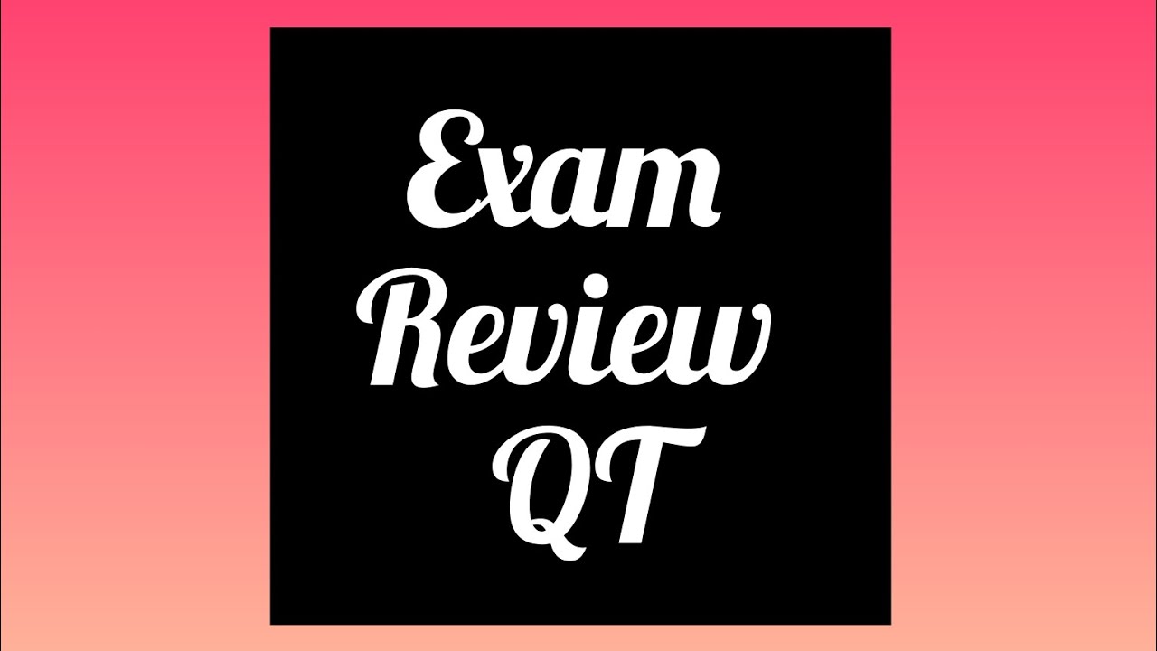 QT Exam Review - YouTube