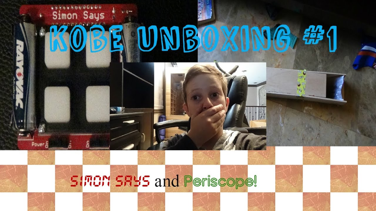 Kobe Unboxing #1! Simon Says and Periscope - YouTube