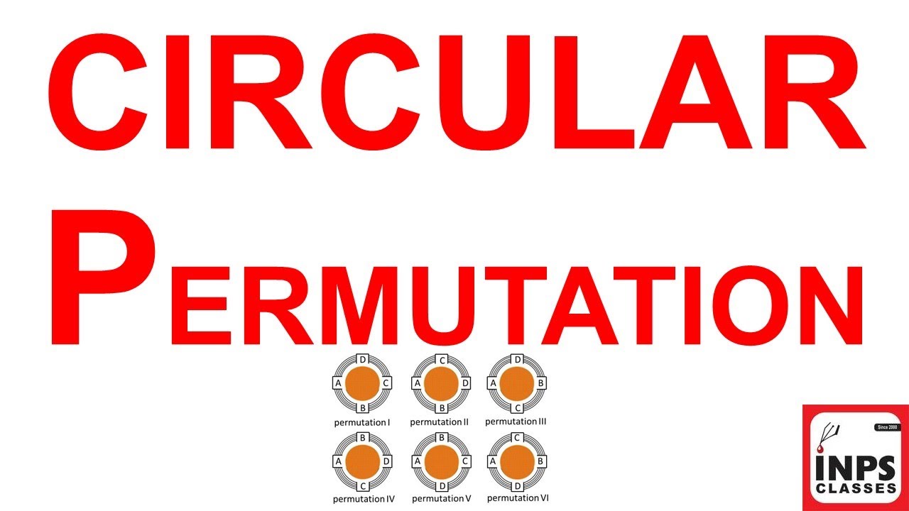 Circular Permutation Part 8 Permutation Combination INPS Classes circular-permutation-part-8-permutation-combination-inps-classes