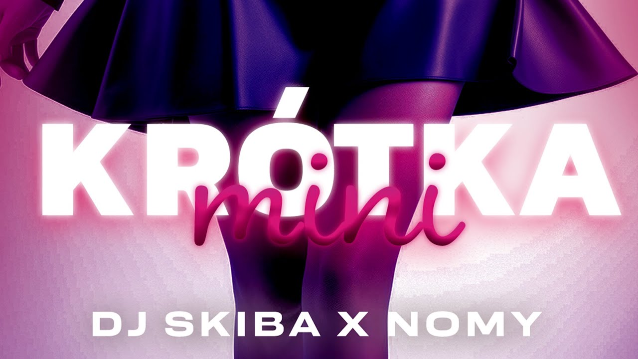 DJ SKIBA x NOMY - KRÓTKA MINI - YouTube