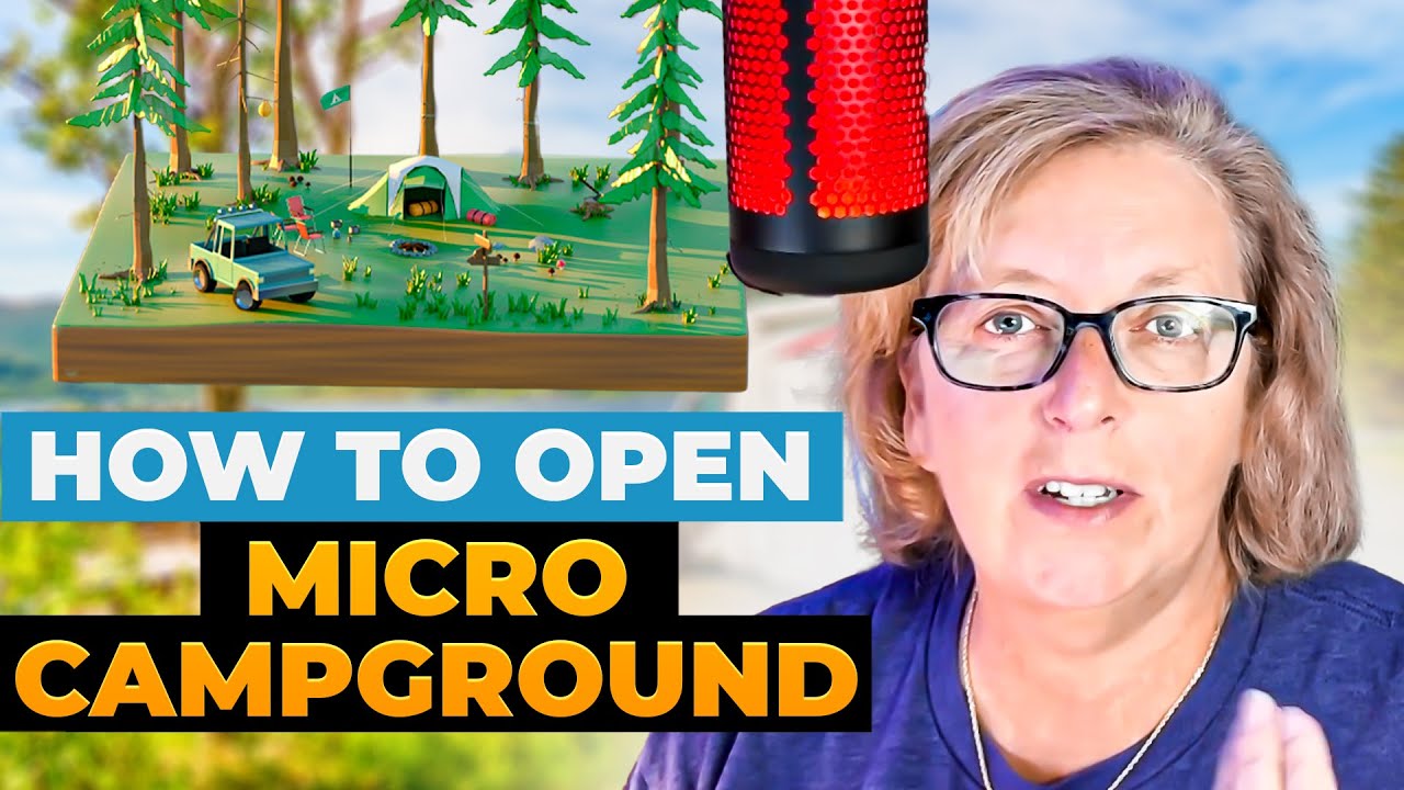 How to Open a Micro-Campground - YouTube