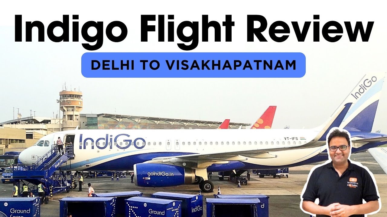 Indigo Flight Review - Delhi to Vizag | Food, Service With Most ...