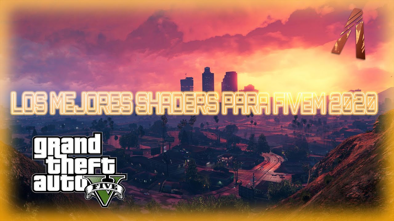 LOS MEJORES SHADERS PARA FIVEM 2020|ADVANZ - YouTube
