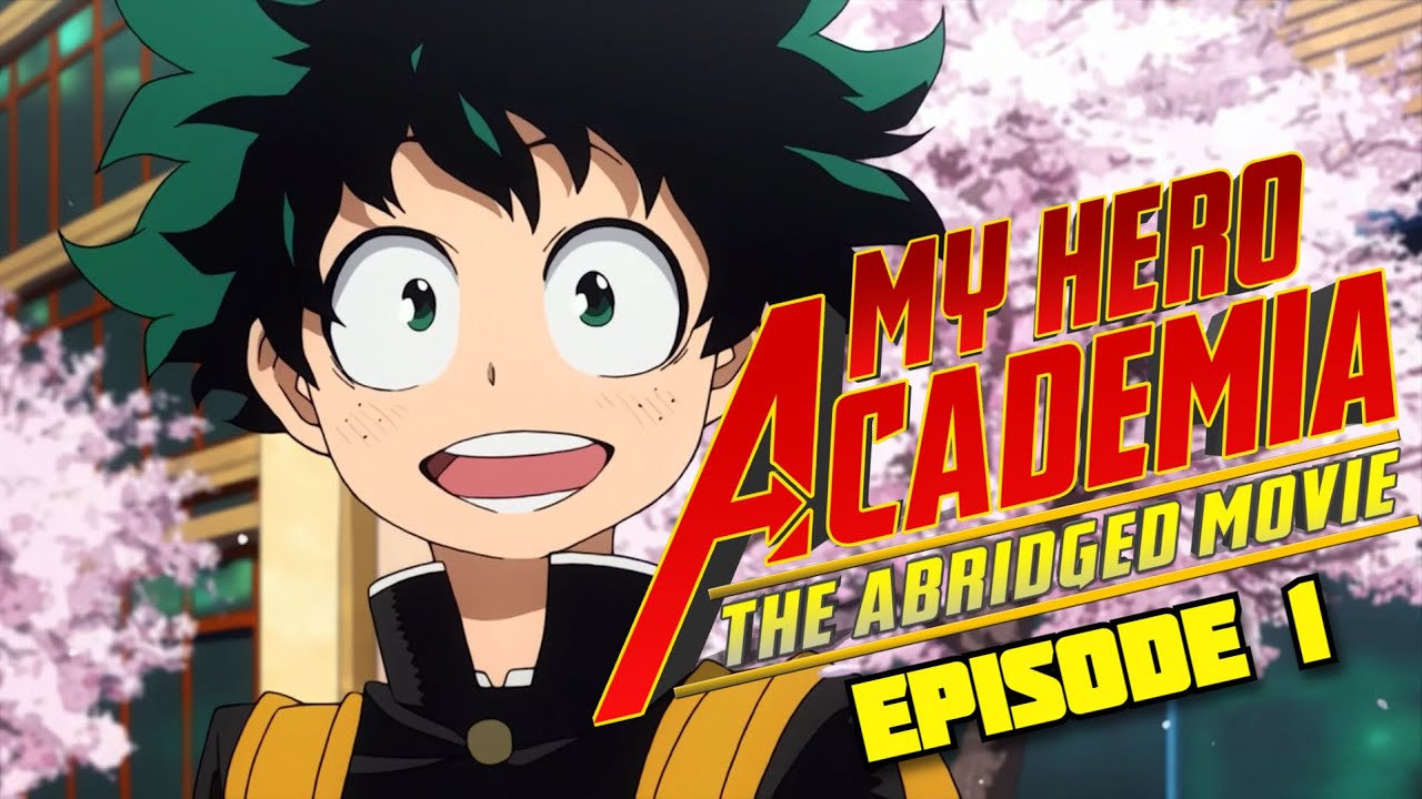 My Hero Academia Abridged | Episode 1 - YouTube