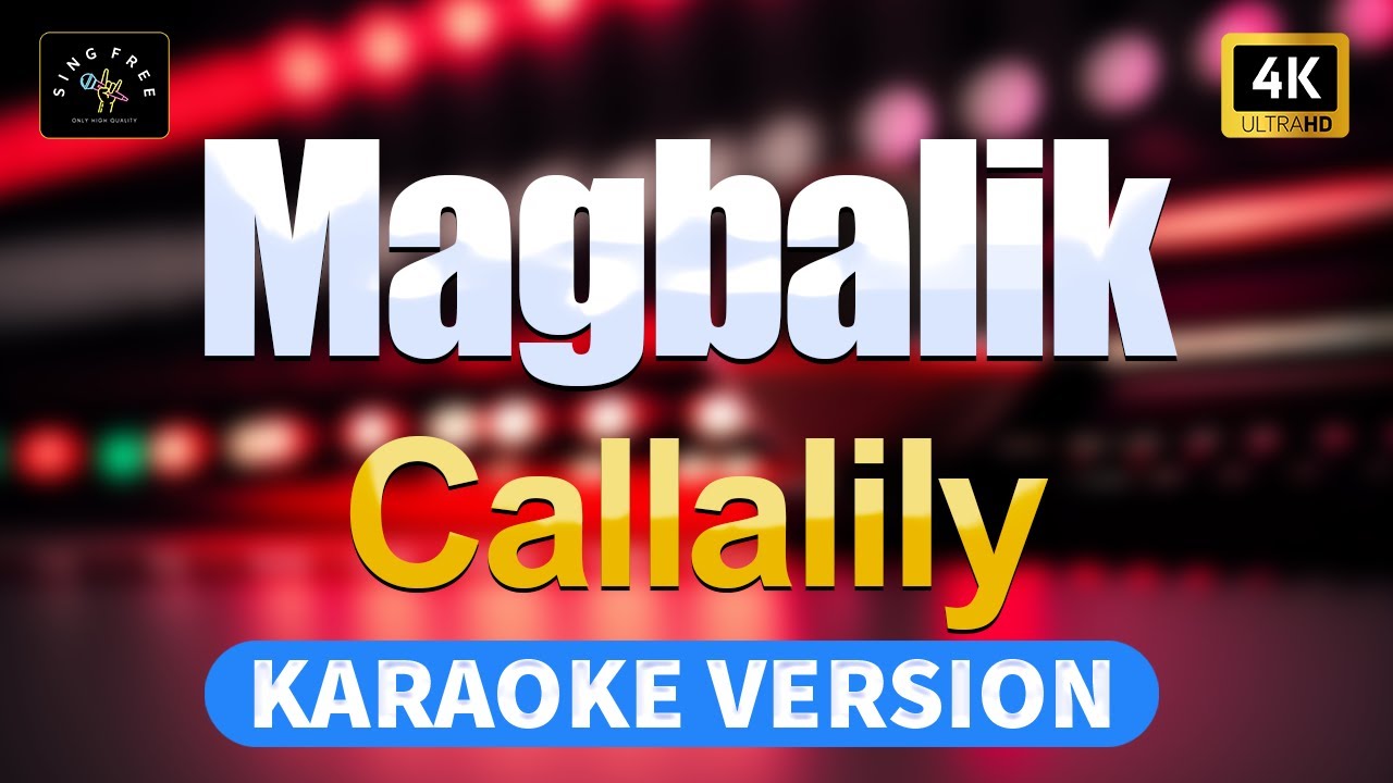 Magbalik - Callalily (High Quality Karaoke with lyrics) - YouTube