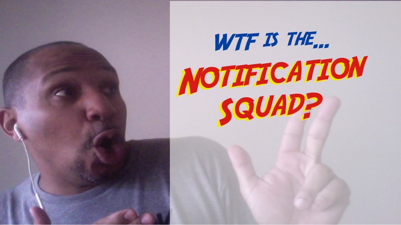 Notification Squad|WTF is the #NotificationSquad - YouTube