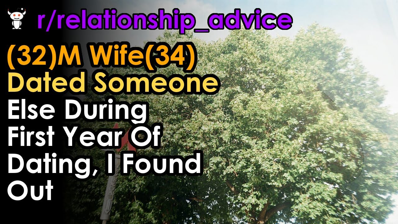 (32)M Wife(34) Dated Someone Else During First Year Of Dating, I Found ...