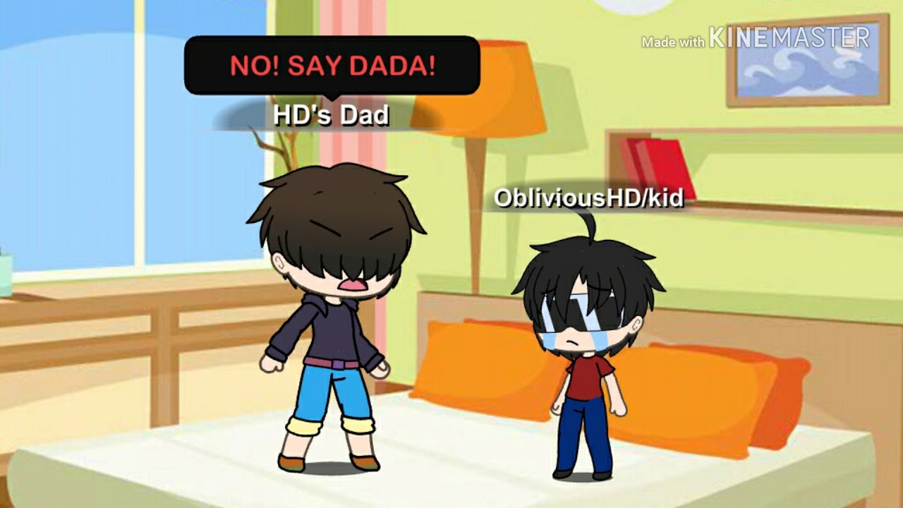 SAY DADA! (Meme) origonal by gatchalavandergirl - YouTube