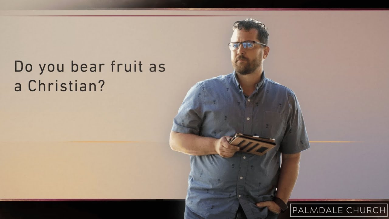 Do You Bear Fruit As A Christian YouTube Do You Bear Fruit As A Christian YouTube