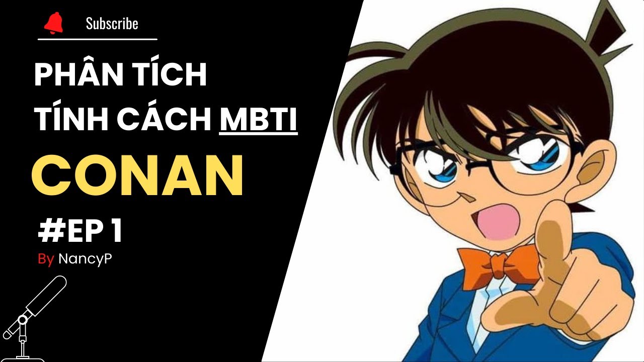 Phân tích tính cách MBTI: Vì sao Conan là INTP? | Podcast 01 #mbti # ...