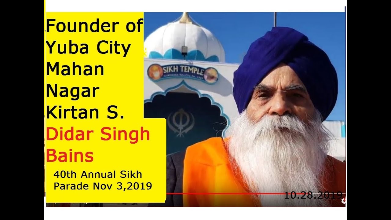 Founder of Yuba City Sikh Parade: S. Didar Singh Bains | 10.28.2019 ...