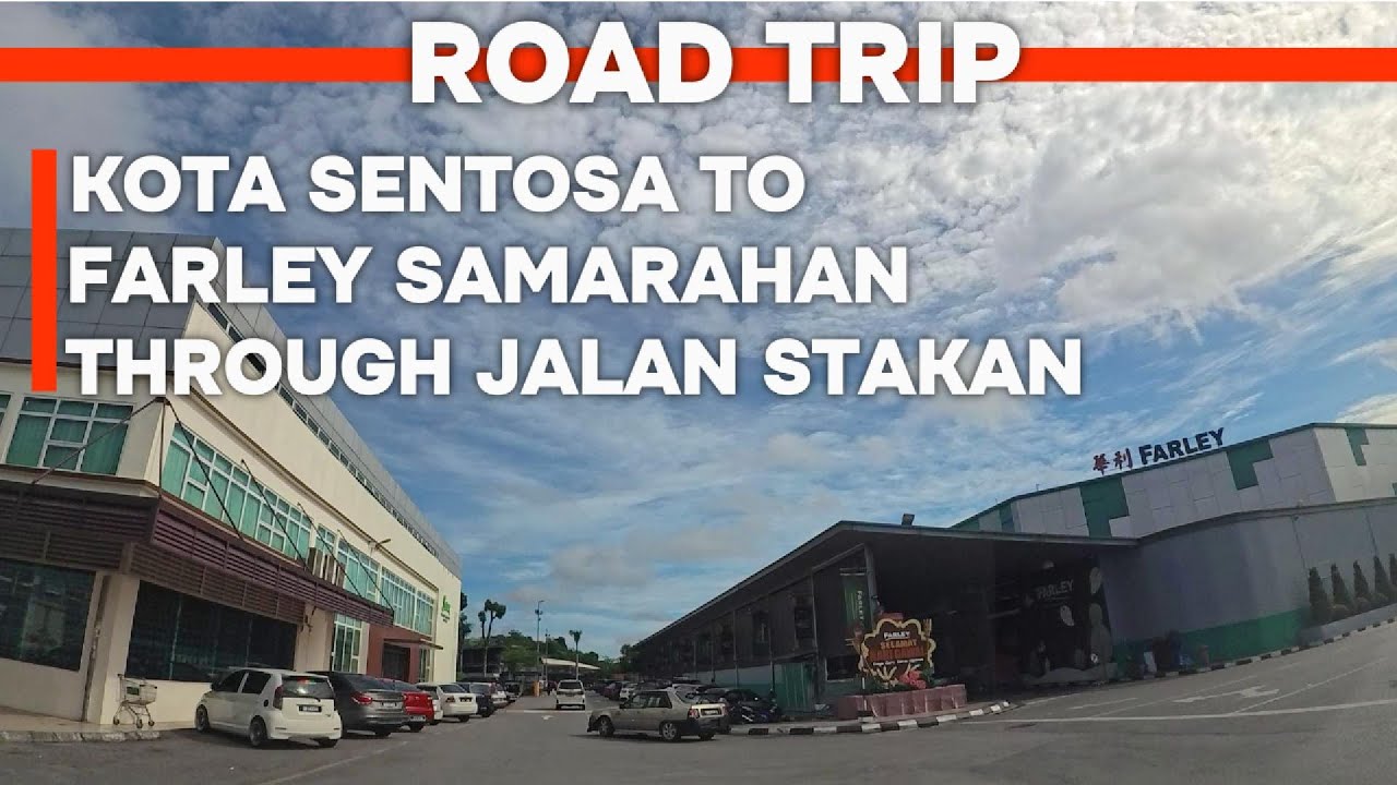KOTA SENTOSA TO FARLEY KOTA SAMARAHAN THROUGH JALAN STAKAN #kuching # ...