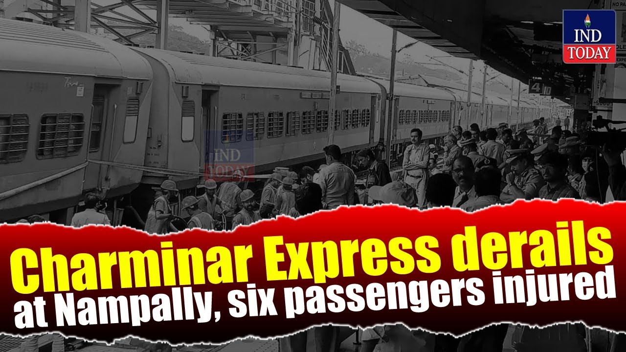 Charminar Express Derails at Nampally, Six Passengers Injured | IND ...