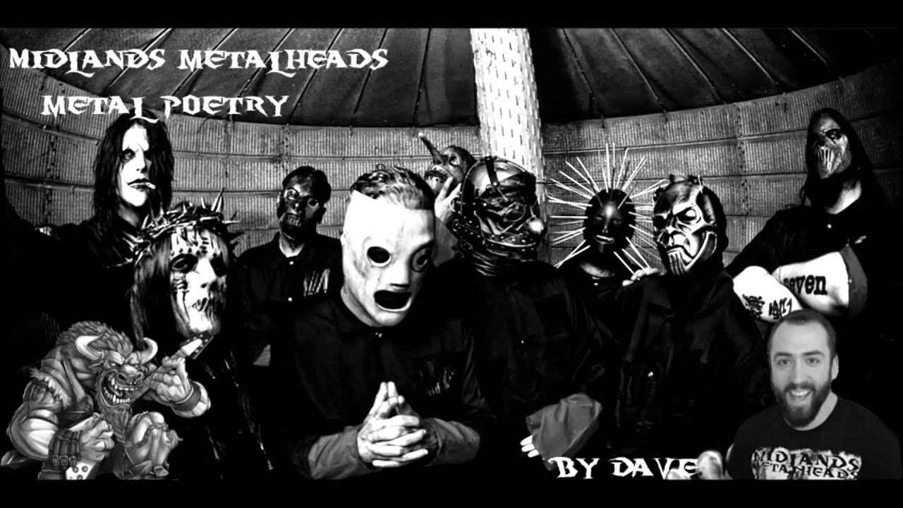 Slipknot : Metal Poetry by Dave - YouTube