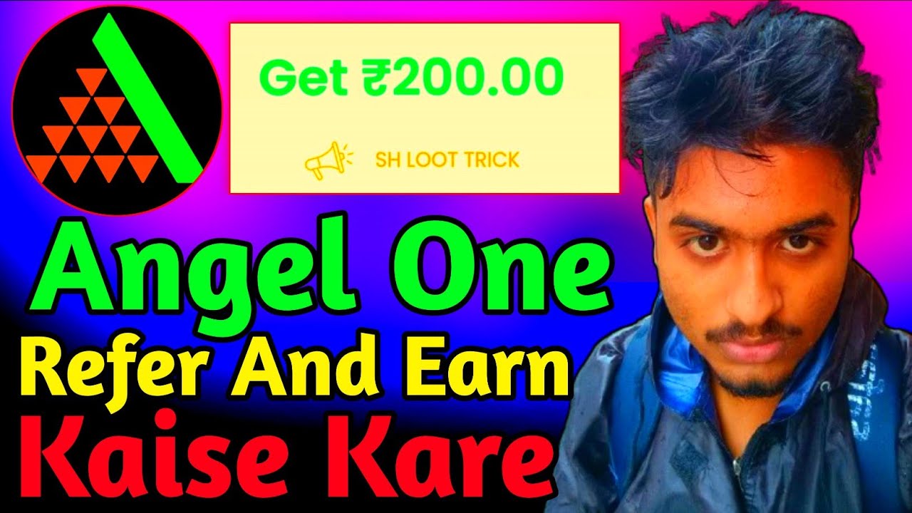 Angel One Refer And Earn 🔥 Angel One Refer And Earn Withdrawal | Angel One Refer Code - YouTube