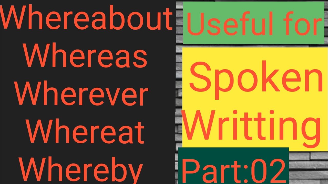 Whereabout, Whereby,Whereat,Wherever,Whareas - YouTube