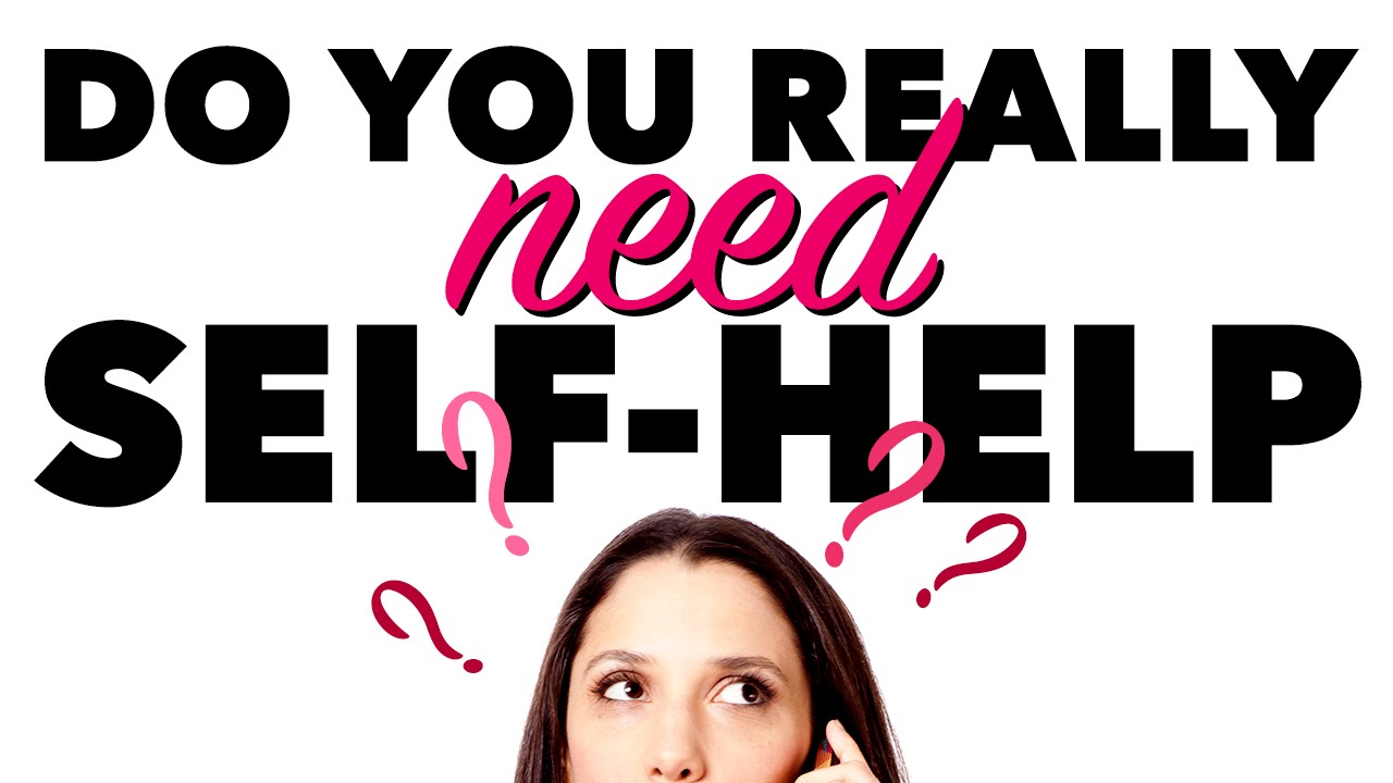 Do You Really Need Self Help BEXLIFE YouTube do-you-really-need-self-help-bexlife-youtube
