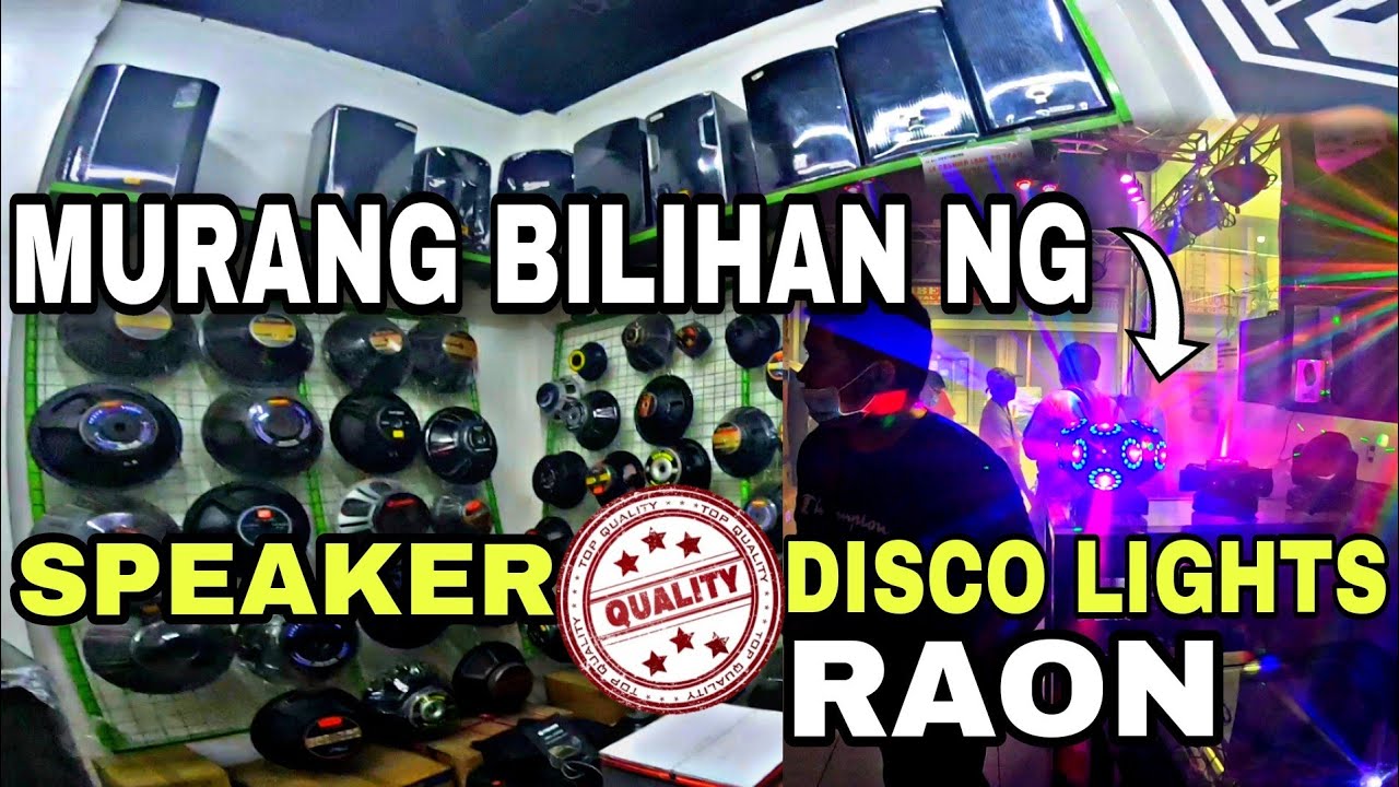 MURANG SPEAKER BRANDED AT DISCO LIGHTS HIGH QUALITY ! RAON QUIAPO ...