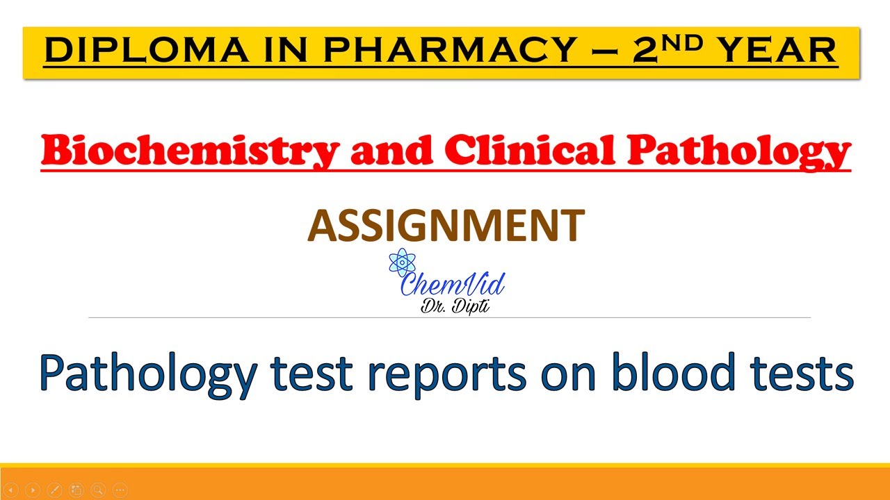 Assignment of Pathology Test Reports on Blood Tests || D. Pharmacy ...