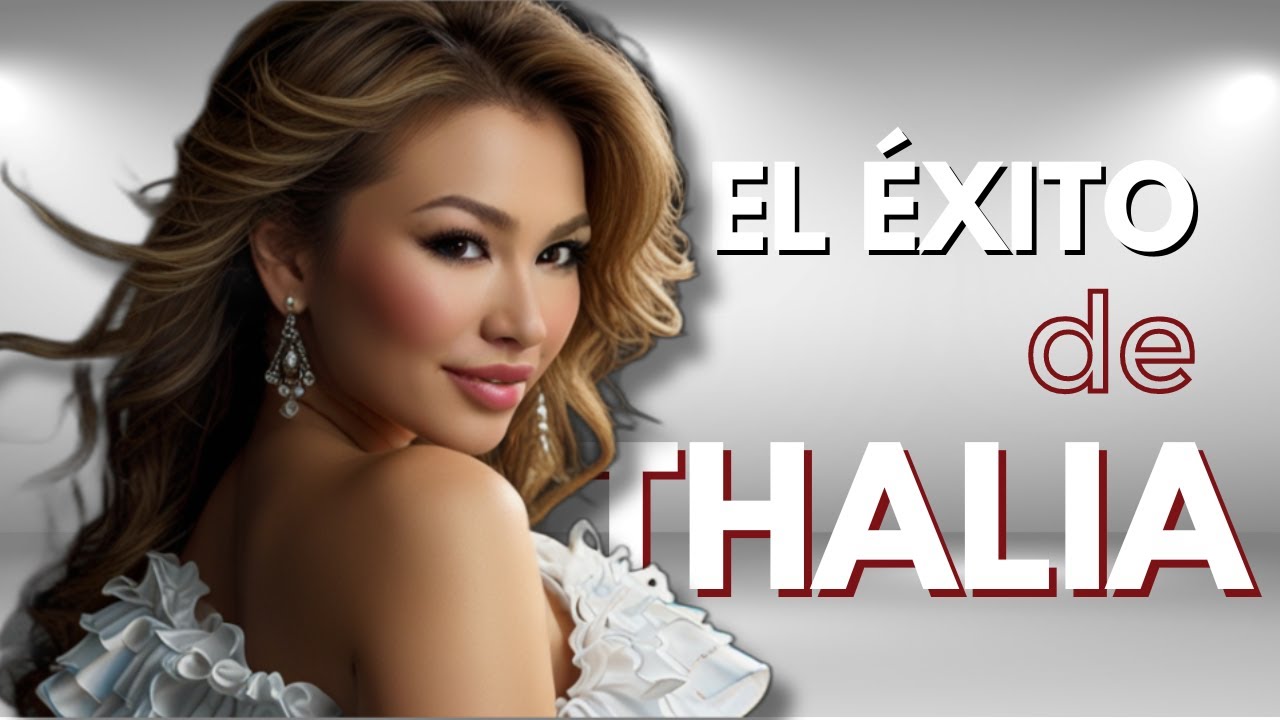 Thalía: La Vida de una Mujer Empoderada y Exitosa - YouTube