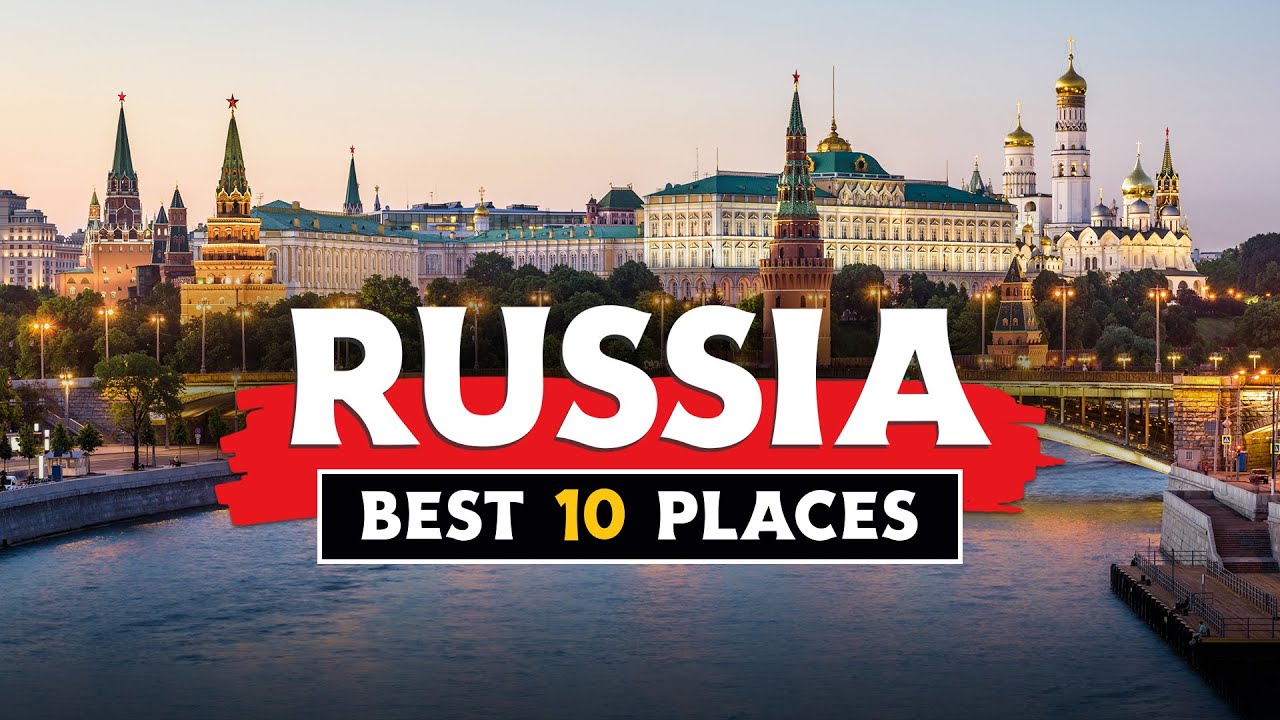 Russia Travel 2024 🇷🇺 | Top 10 MUST SEE Places to Visit/Travel - YouTube