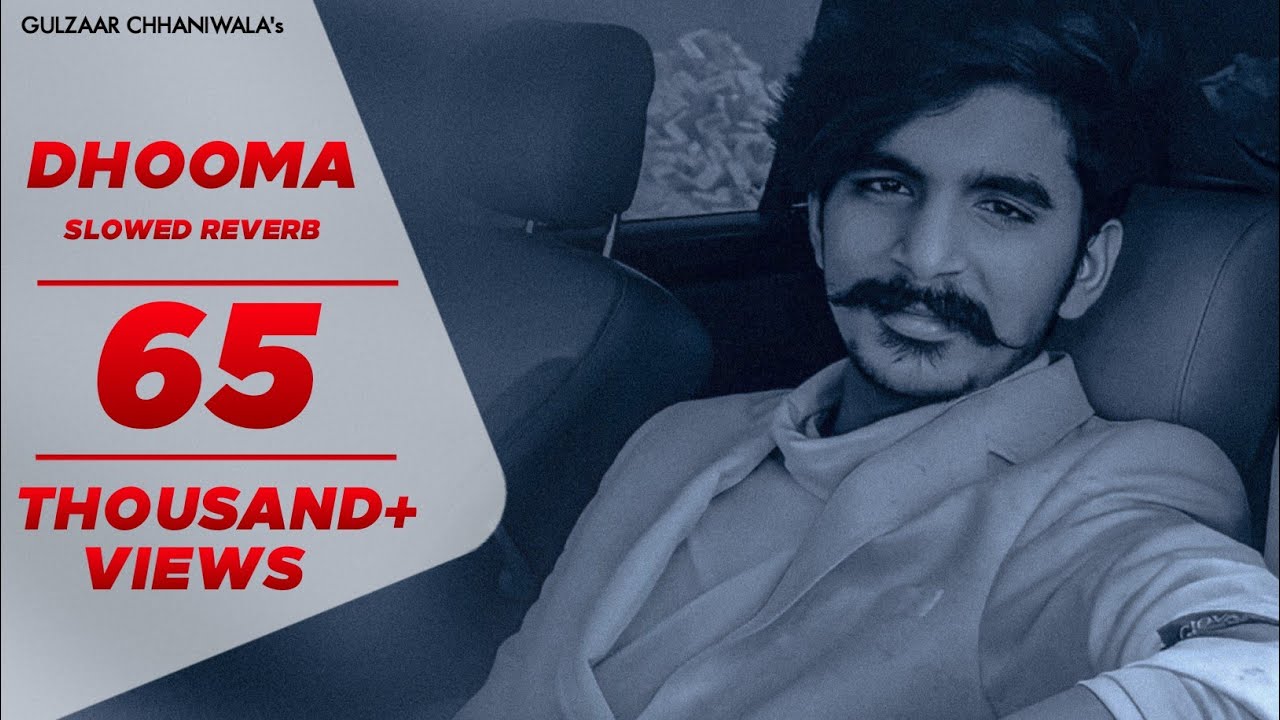 Gulzaar Chhaniwala - Dhooma (Slowed + Reverb) Full Audio | Realtime ...