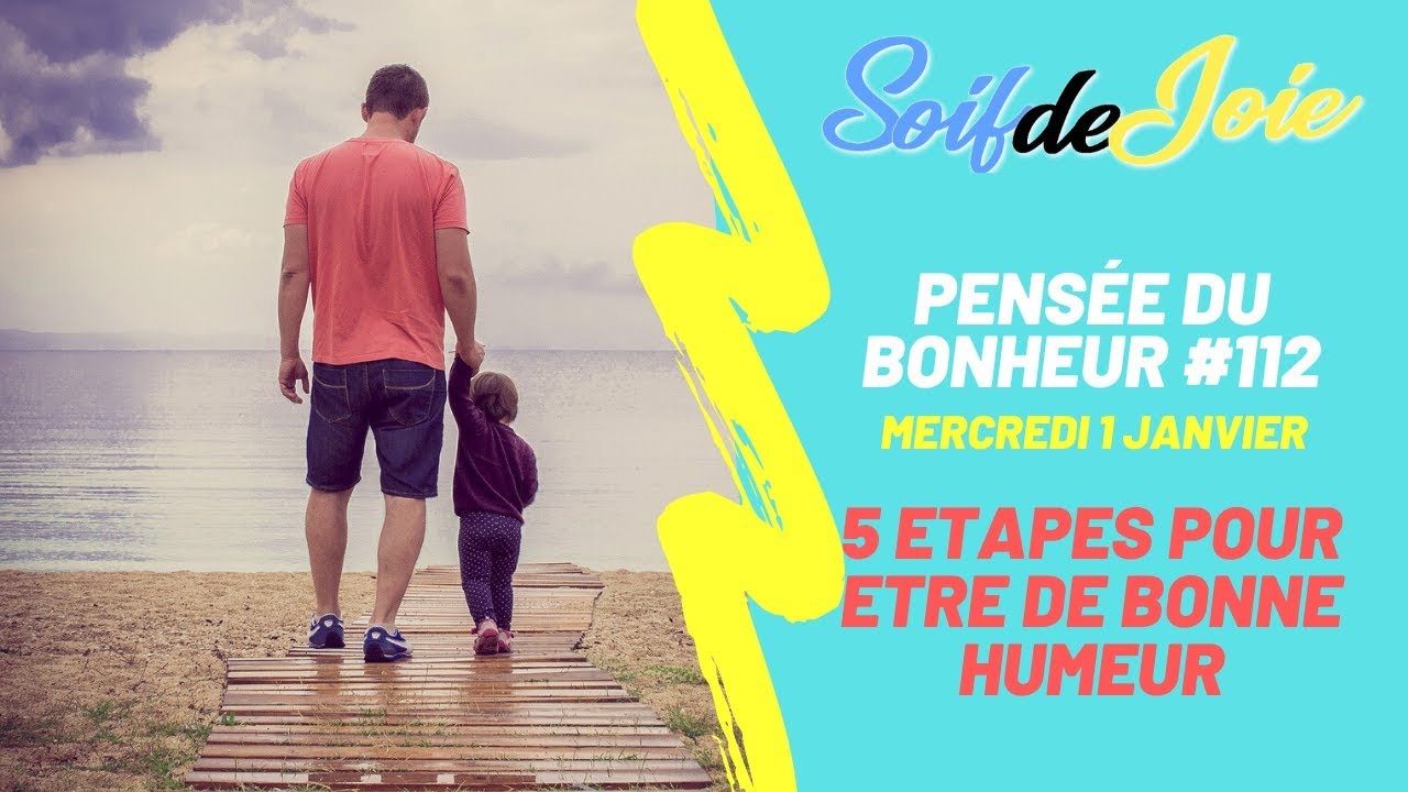 COMMENT ETRE DE BONNE HUMEUR ? [ 5 ÉTAPES SIMPLES ] - YouTube