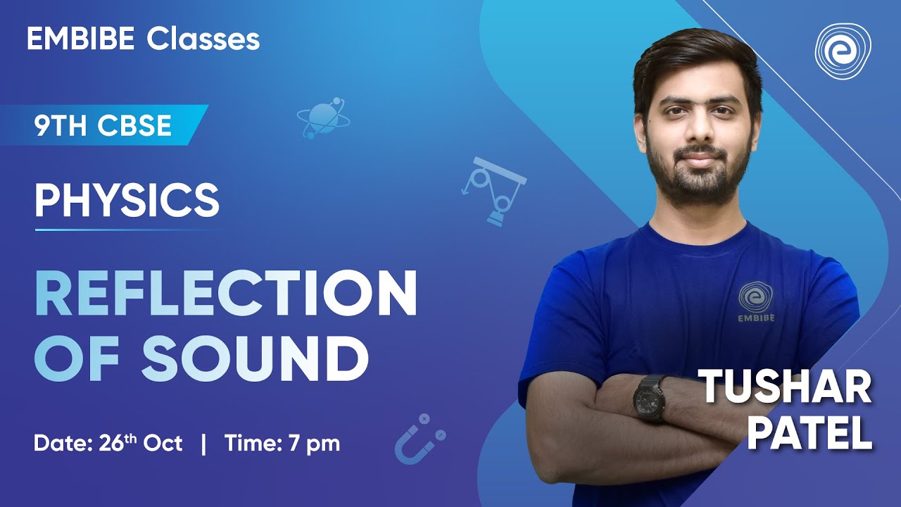 Reflection Of Sound Physics I Class 9 CBSE Tushar Patel I Embibe reflection-of-sound-physics-i-class-9-cbse-tushar-patel-i-embibe