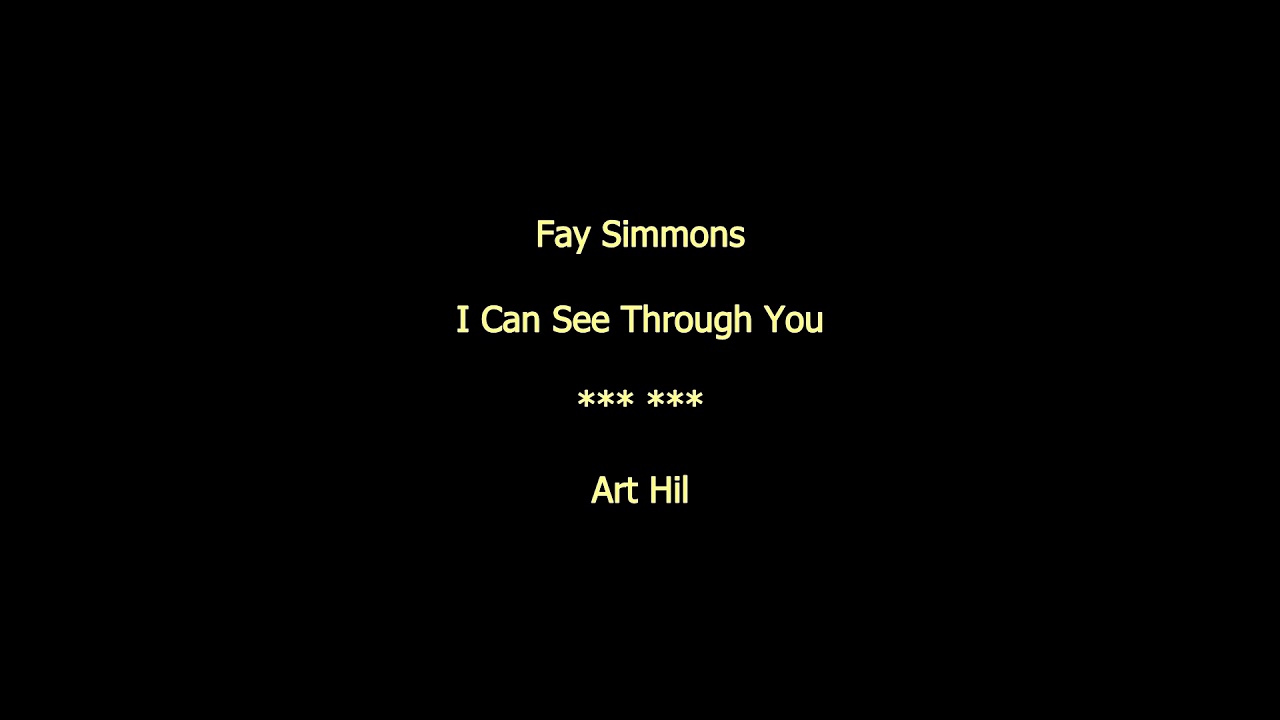 Fay Simmons - I Can See Through You - YouTube