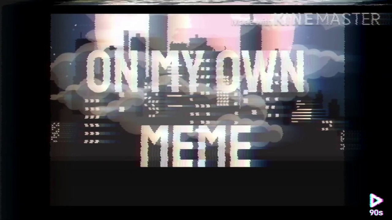 On my own//meme - YouTube