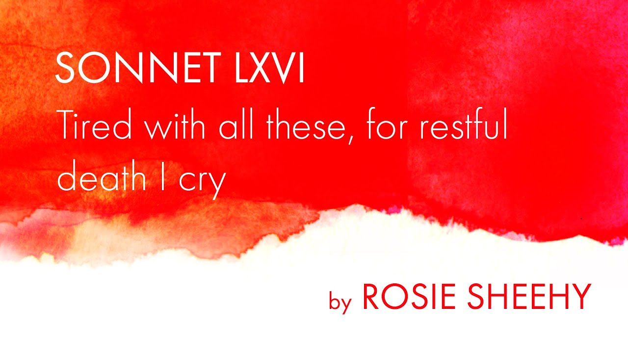 Sonnet 66 | Rosie Sheehy | Sonnets In Solitude - YouTube