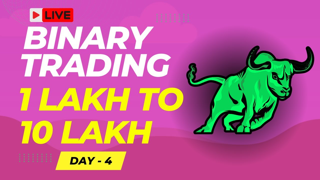 BINARY LIVE TRADING / 1 LAKH TO 10 LAKH / DAY - 4 - YouTube