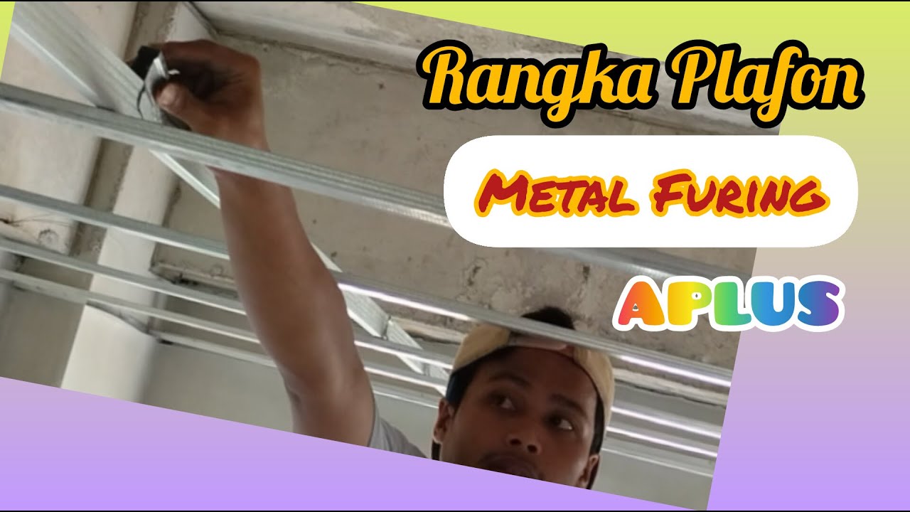 Cara pasang rangka plafon metal furing Aplus - YouTube