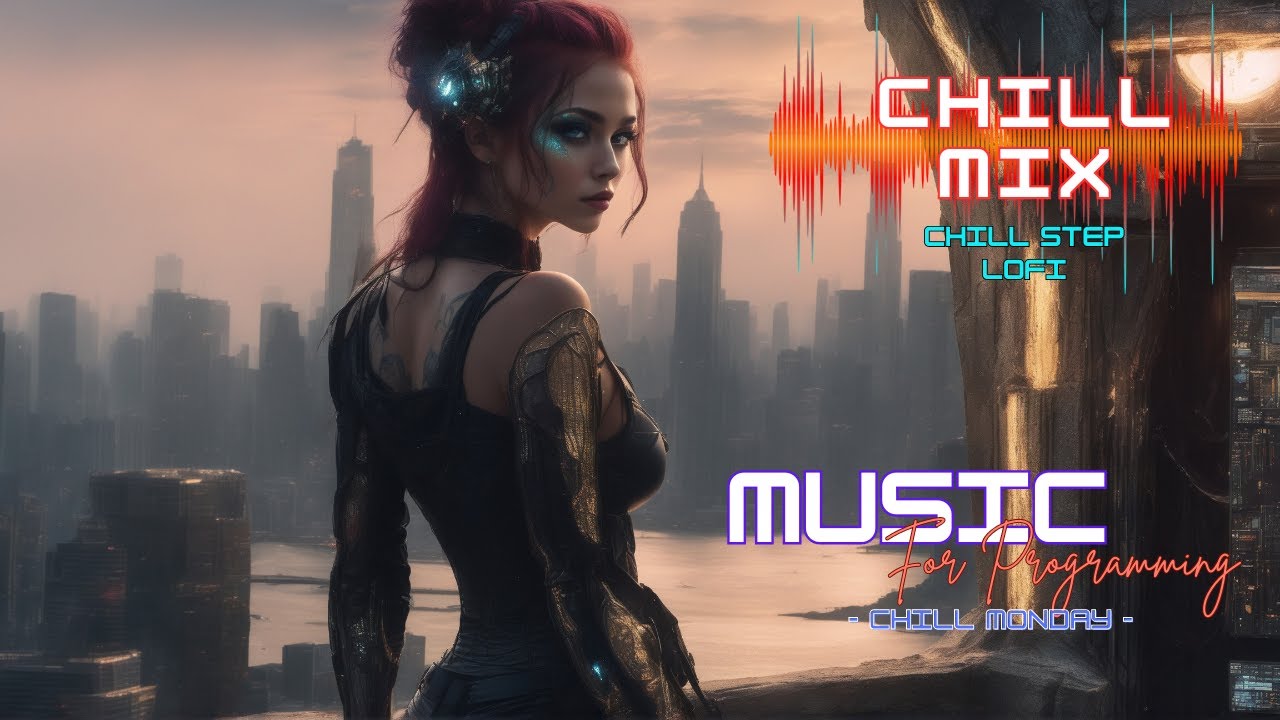 Chillstep/Lofi Hiphop Mix | Chill City | Music for Programming | Concentration Music - YouTube