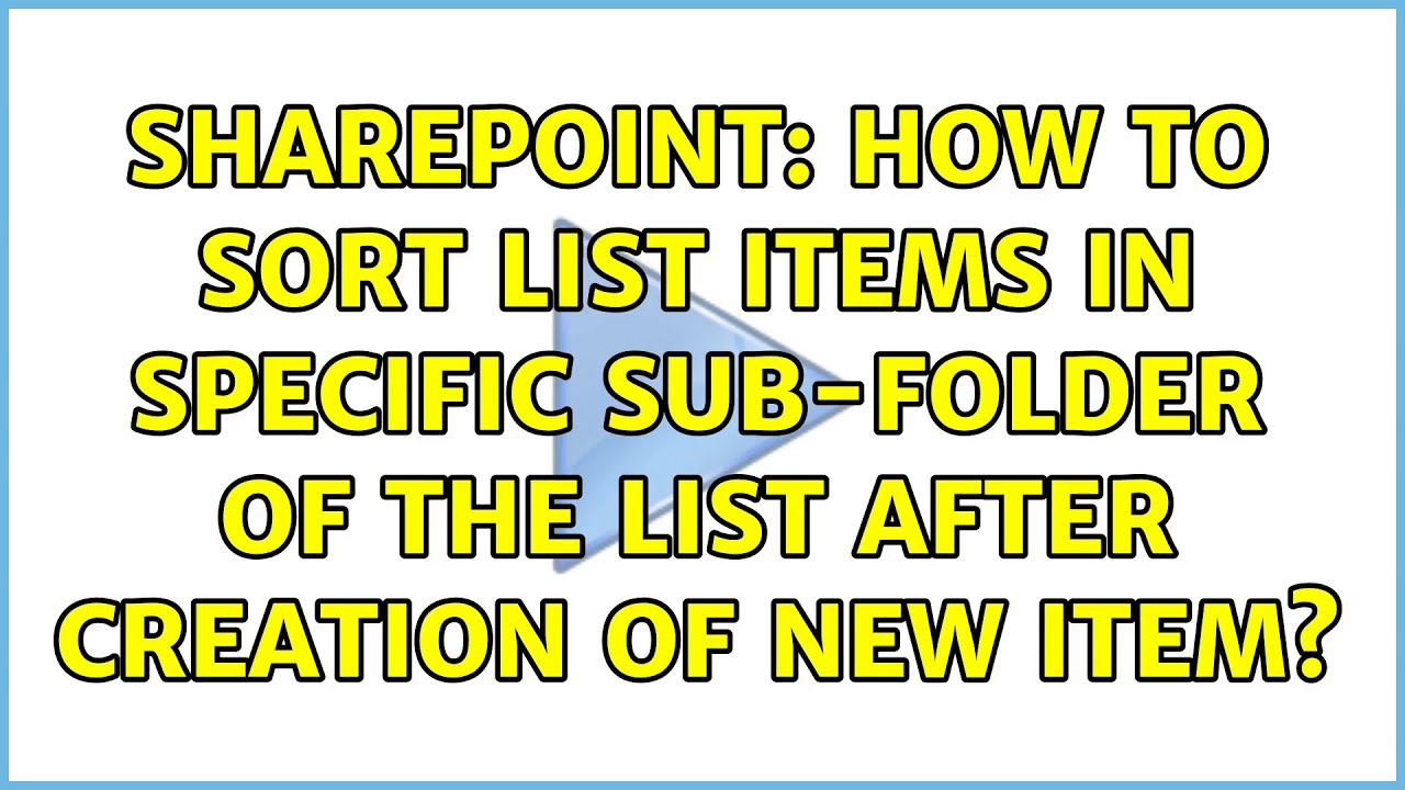 Sharepoint: How to sort list items in specific sub-folder of the list ...