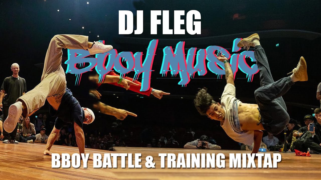 Dj Fleg - Bboy Battle & Training Music | Bboy Music Dope Beat Mixtape ...