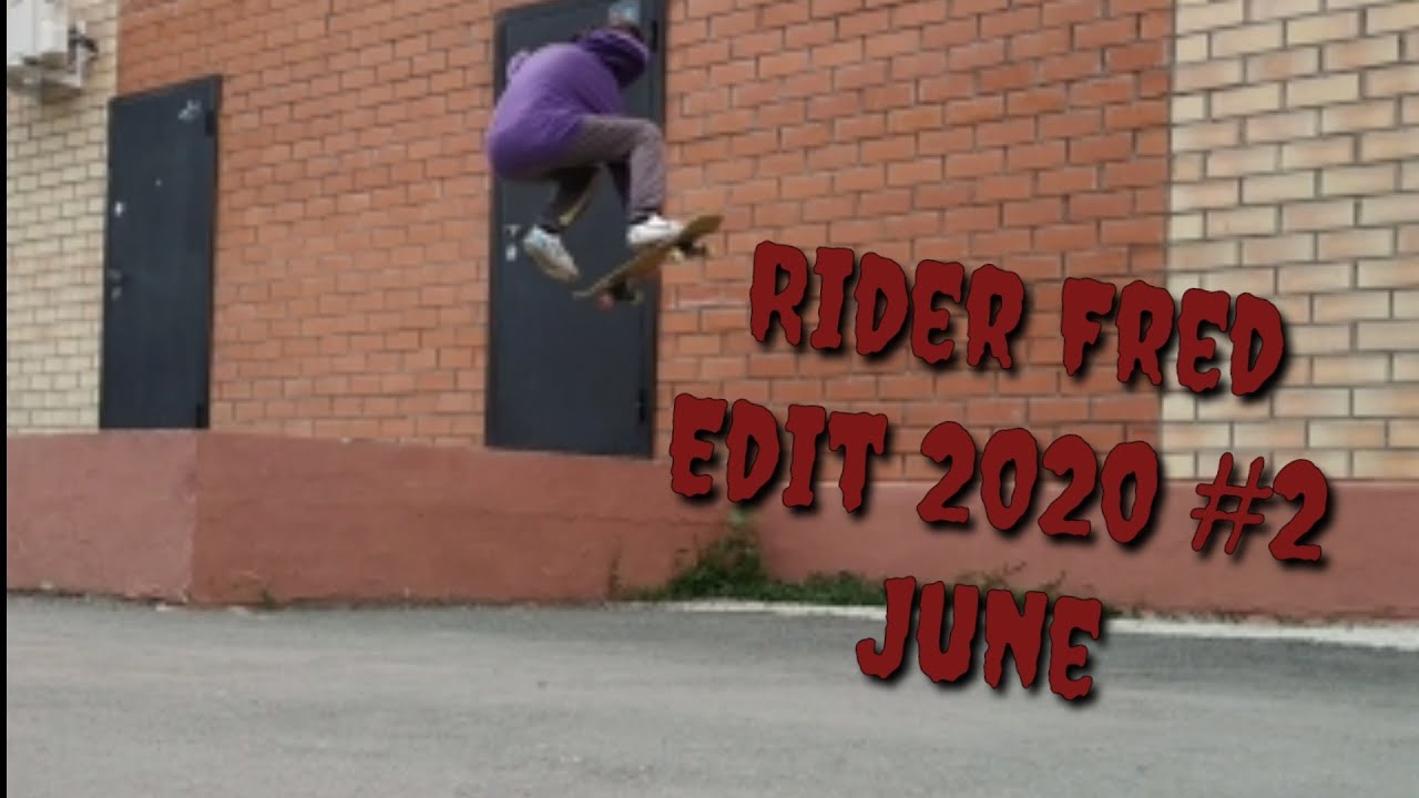 Rider Fred | Edit 2020 №2 - Июнь - YouTube