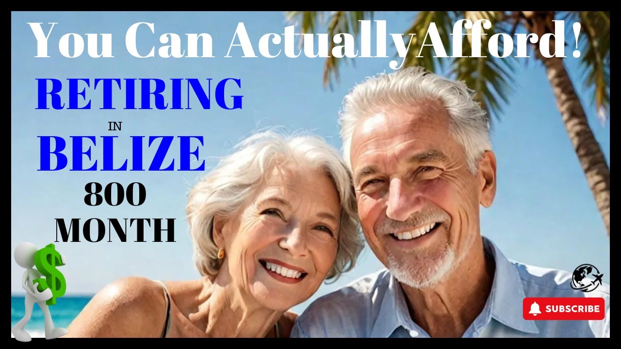 Why I’m Retiring in Belize for $800 a Month - YouTube