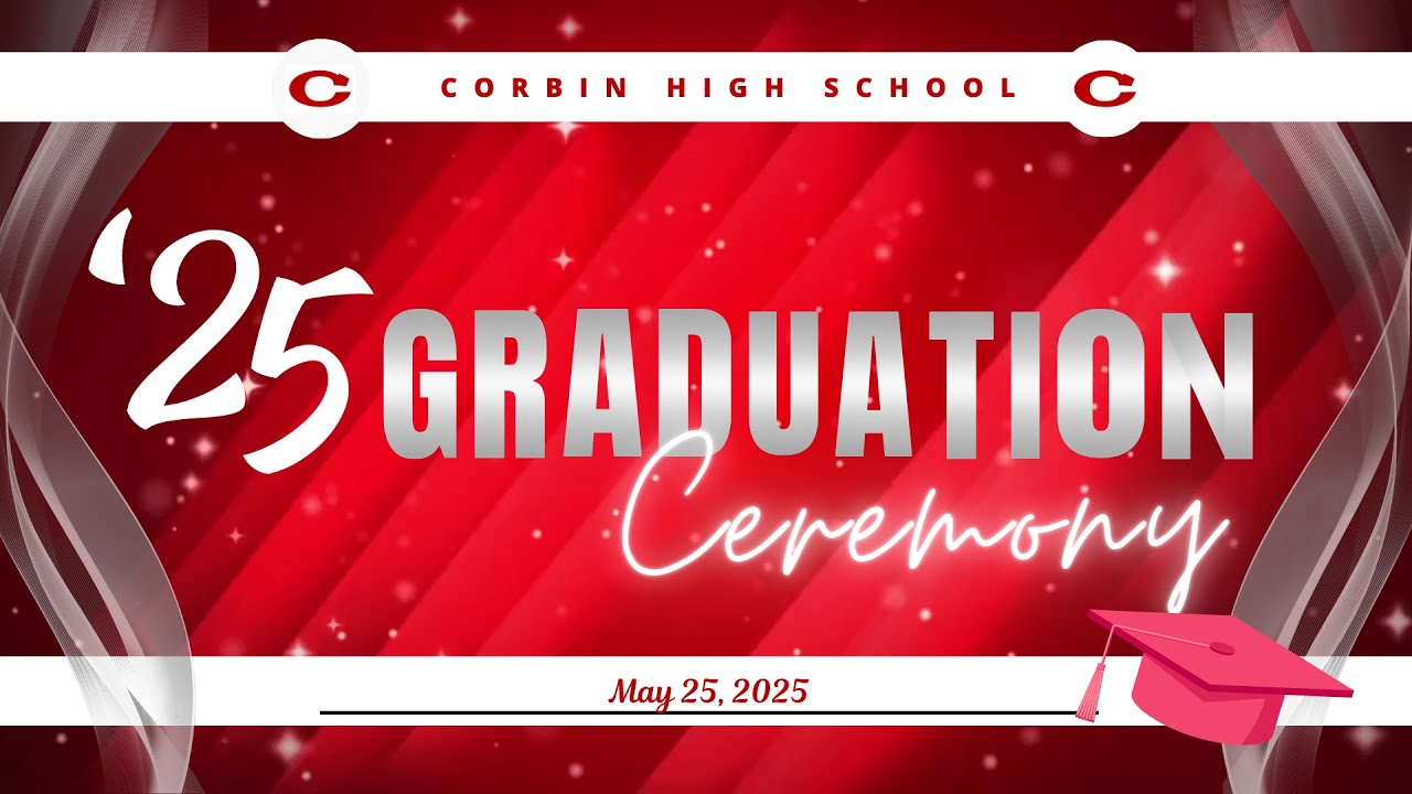 Corbin High School 2025 Graduation - YouTube