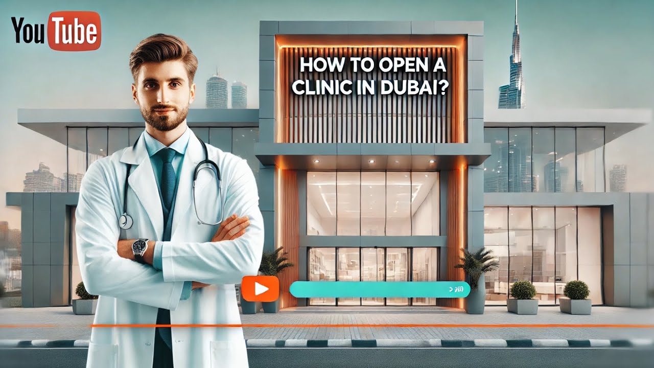 Step-by-Step Guide to Opening a Clinic in Dubai | Complete Clinic Setup ...