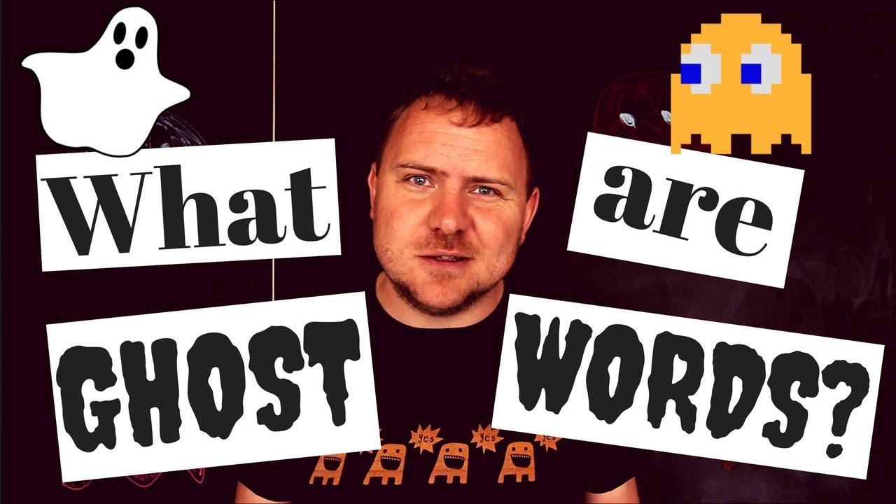 What Are Ghost Words YouTube What Are Ghost Words YouTube