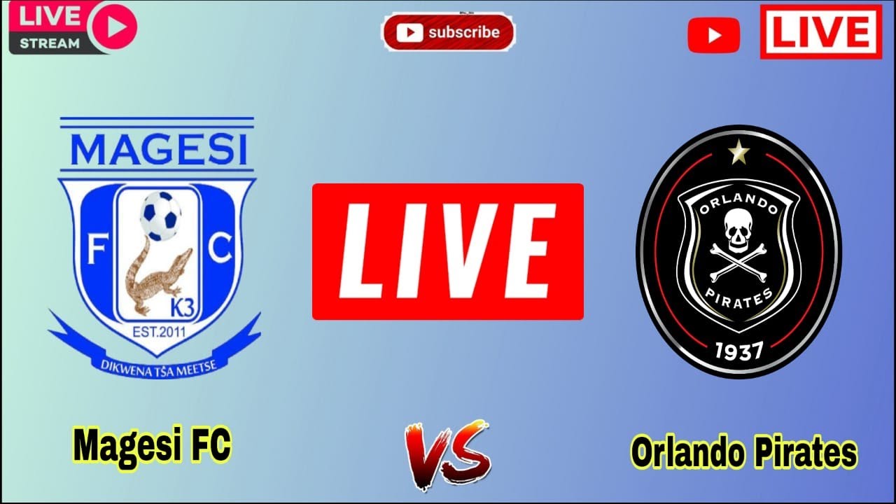 Magesi vs Orlando Pirates live match today score update | South Africa ...