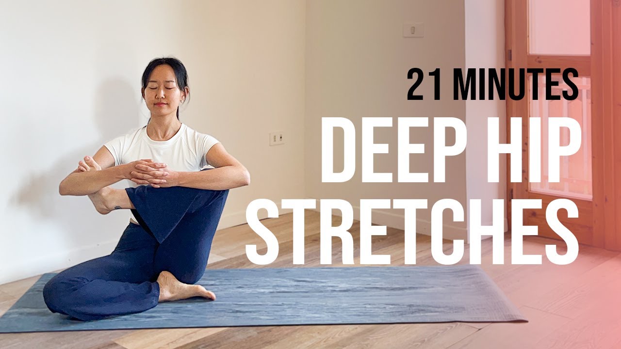 Deep Hip Yoga Stretches - 21 min｜Tension Relief & Improve flexibility ...