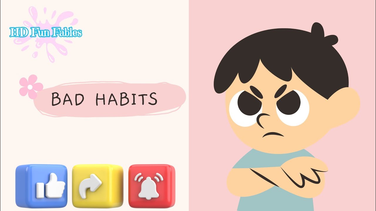 BAD HABITS | KIDS LEARNING VIDEOS (Animation) MORAL STORIES FOR KIDS ...