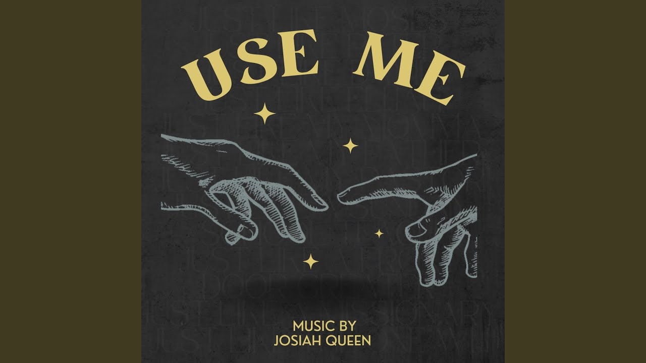 Josiah Queen - Use Me Chords - Chordify