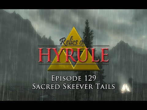 Relics of Hyrule: The Series Episode 129 - Sacred Skeever Tails - YouTube