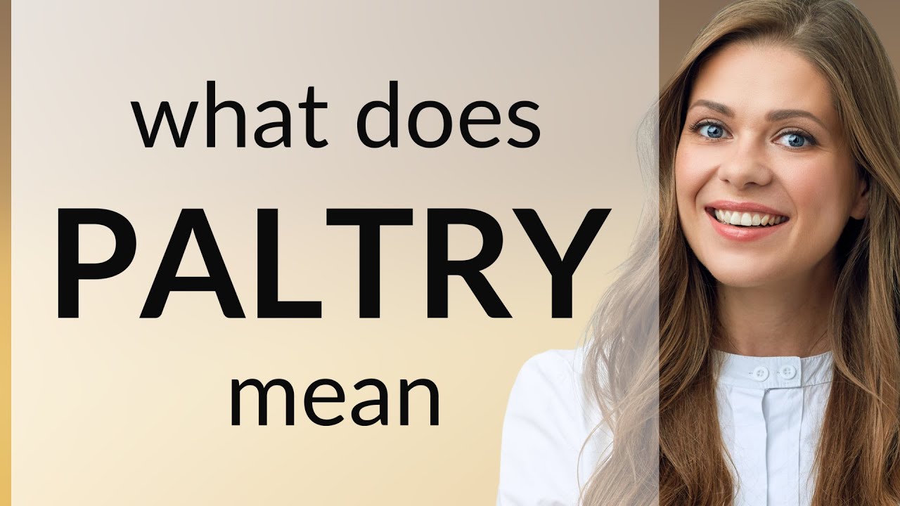 Paltry | PALTRY meaning - YouTube