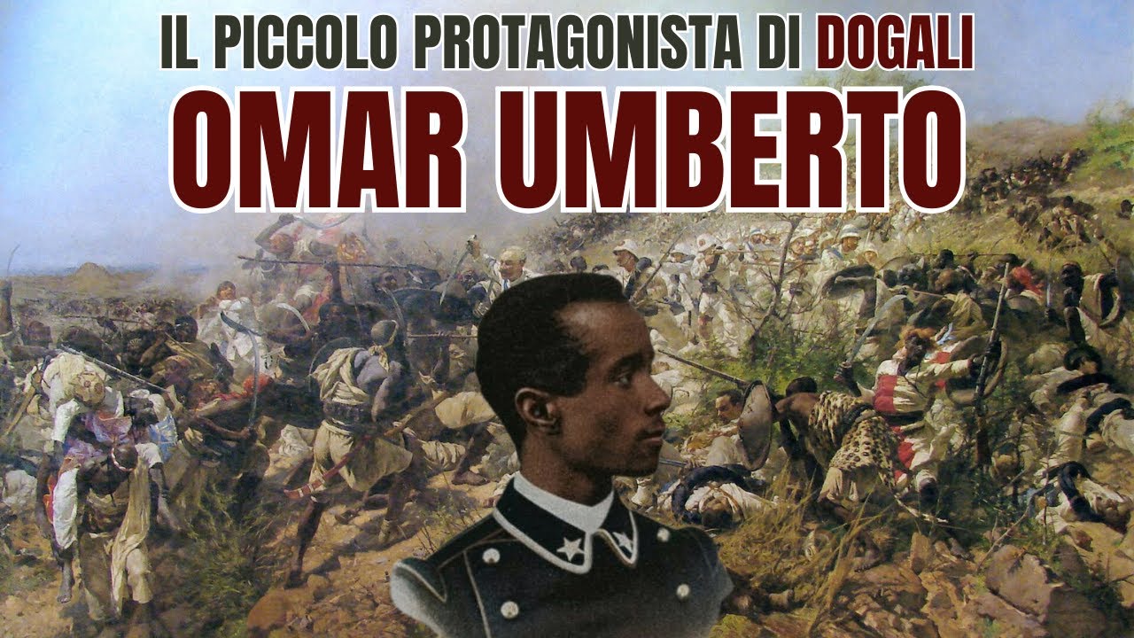 Il piccolo PROTAGONISTA della BATTAGLIA di DOGALI: Omar Umberto - YouTube