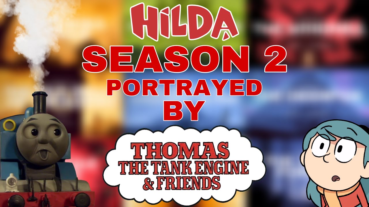 Hilda Season 2 Portrayed By Thomas And Friends - YouTube